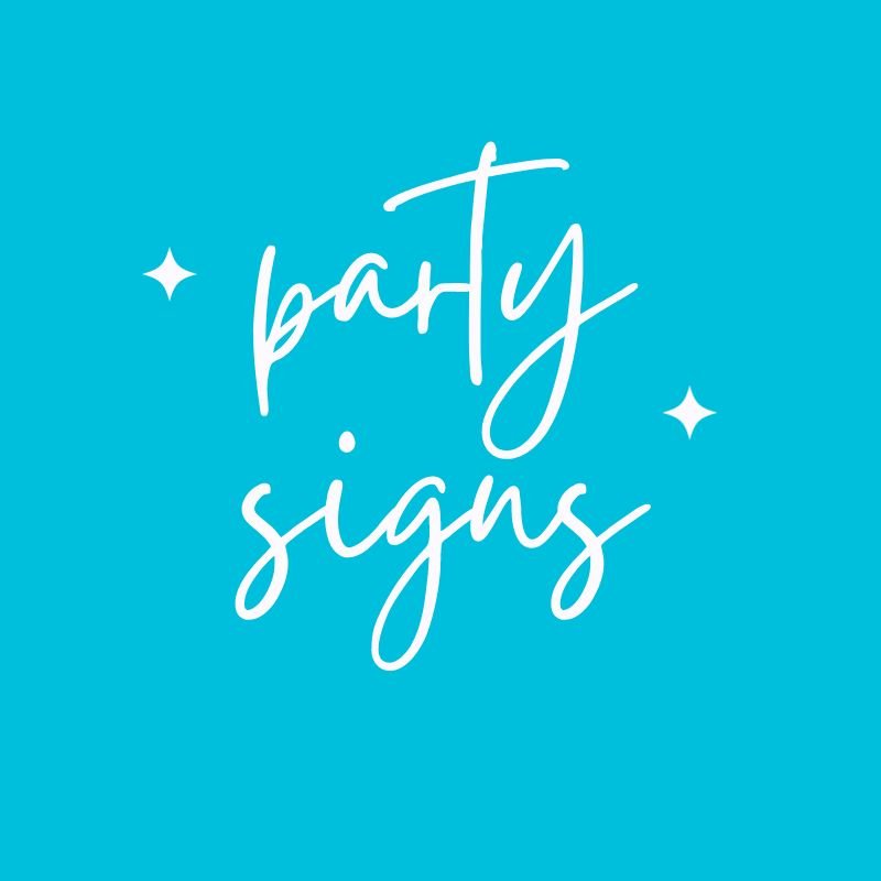 Editable Party Signs - Mama Life Printables